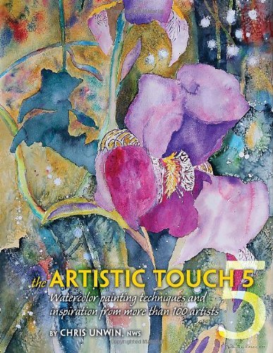 The Artistic Touch 5: Watercolor painting techniques and inspiration ...