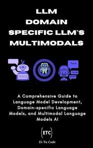 LLM, Domain-specific LLMs & Multimodal | SoftArchive