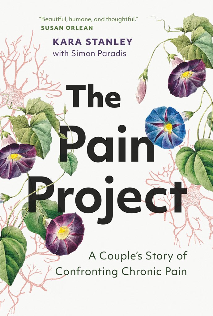 The Pain Project: A Couple's Story of Confronting Chronic Pain ...