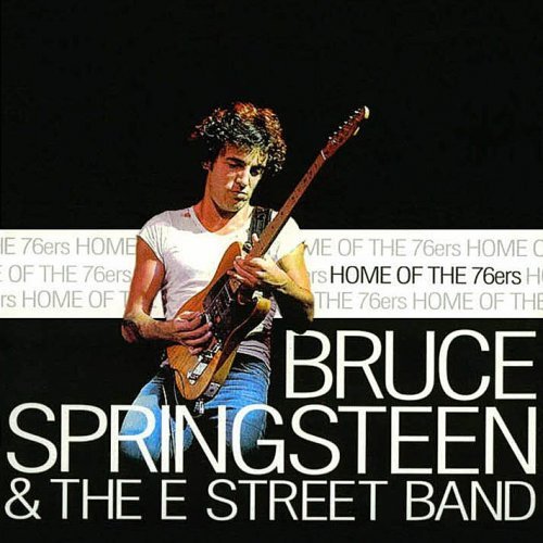 Bruce Springsteen & The E Street Band - Home Of The 76ers: 1976-10-27 ...