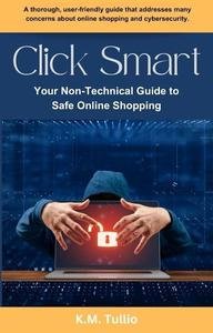Click Smart: Your Non-Technical Guide to Safe Online Shopping | SoftArchive