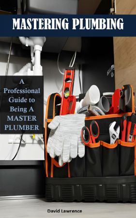 MASTERING PLUMBING: A Professional Guide to being a Master Plumber ...