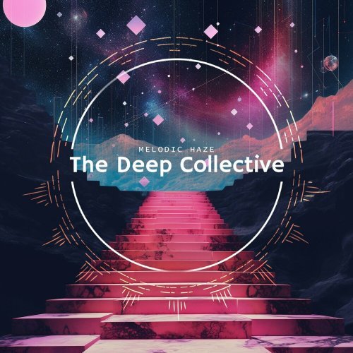 VA - The Deep Collective: Melodic Haze (2024) | SoftArchive