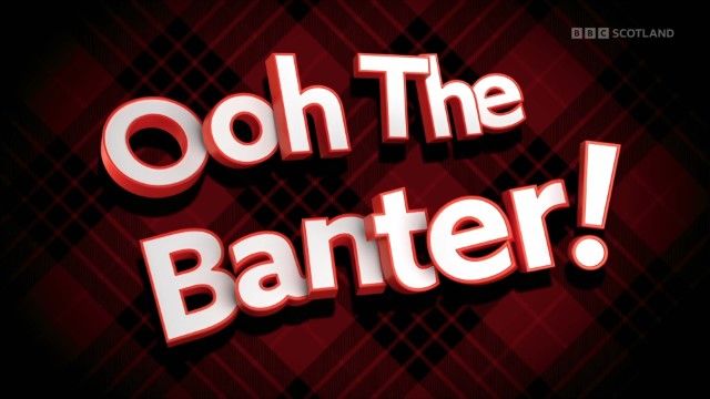 BBC - Ooh the Banter (2022) 1080p HDTV x265 AAC MVGroup | SoftArchive