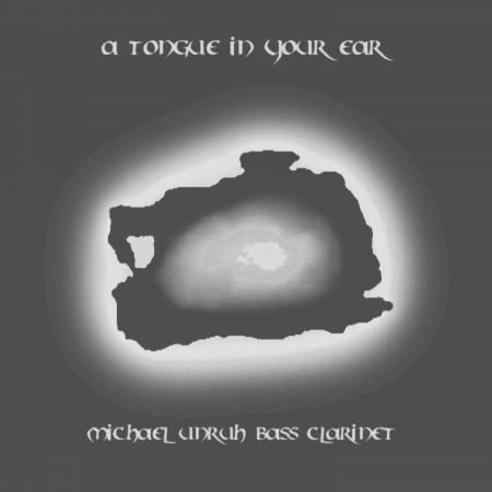Michael Unruh - A Tongue in Your Ear (2024) | SoftArchive
