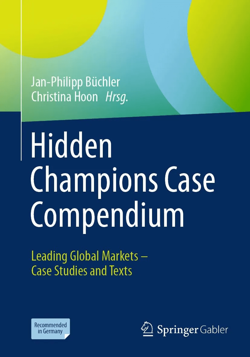 Hidden Champions Case Compendium: Leading Global Markets – Case Studies ...
