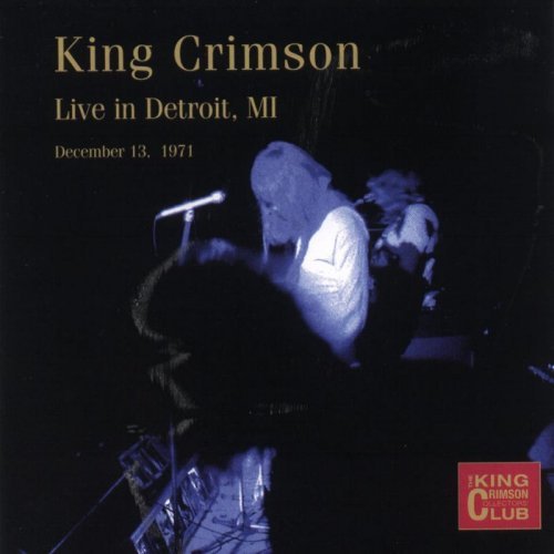 King Crimson - Live in Detroit, MI 1971 (2001) | SoftArchive