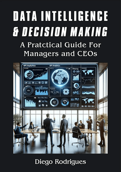 DATA INTELLIGENCE & DECISION MAKING: A Practical Guide for Managers and ...