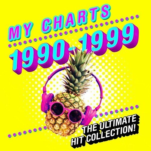 Various Artists - My Charts 1990 - 1999 The Ultimate Hit Collection ...