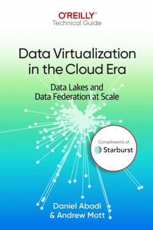 Data Virtualization in the Cloud Era by Daniel Abadi and Andrew Mott ...