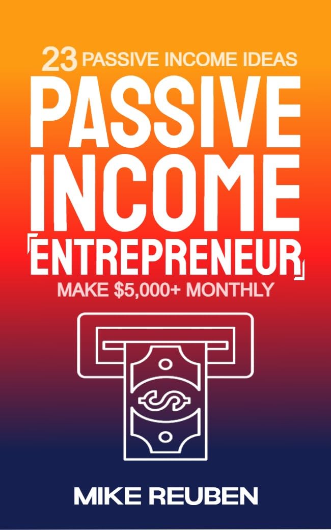 Passive Income Entrepreneur: 23 Passive Income Ideas to Make $5,000 ...