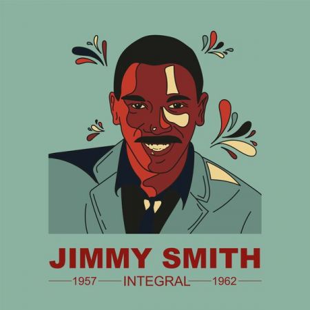 Jimmy Smith - INTEGRAL JIMMY SMITH 1957 - 1962 (Remastered Version ...