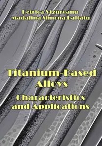 Titanium-Based Alloys: Characteristics and Applications | SoftArchive