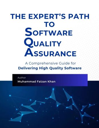 The Expert's Path to Software Quality Assurance: A Comprehensive Guide ...