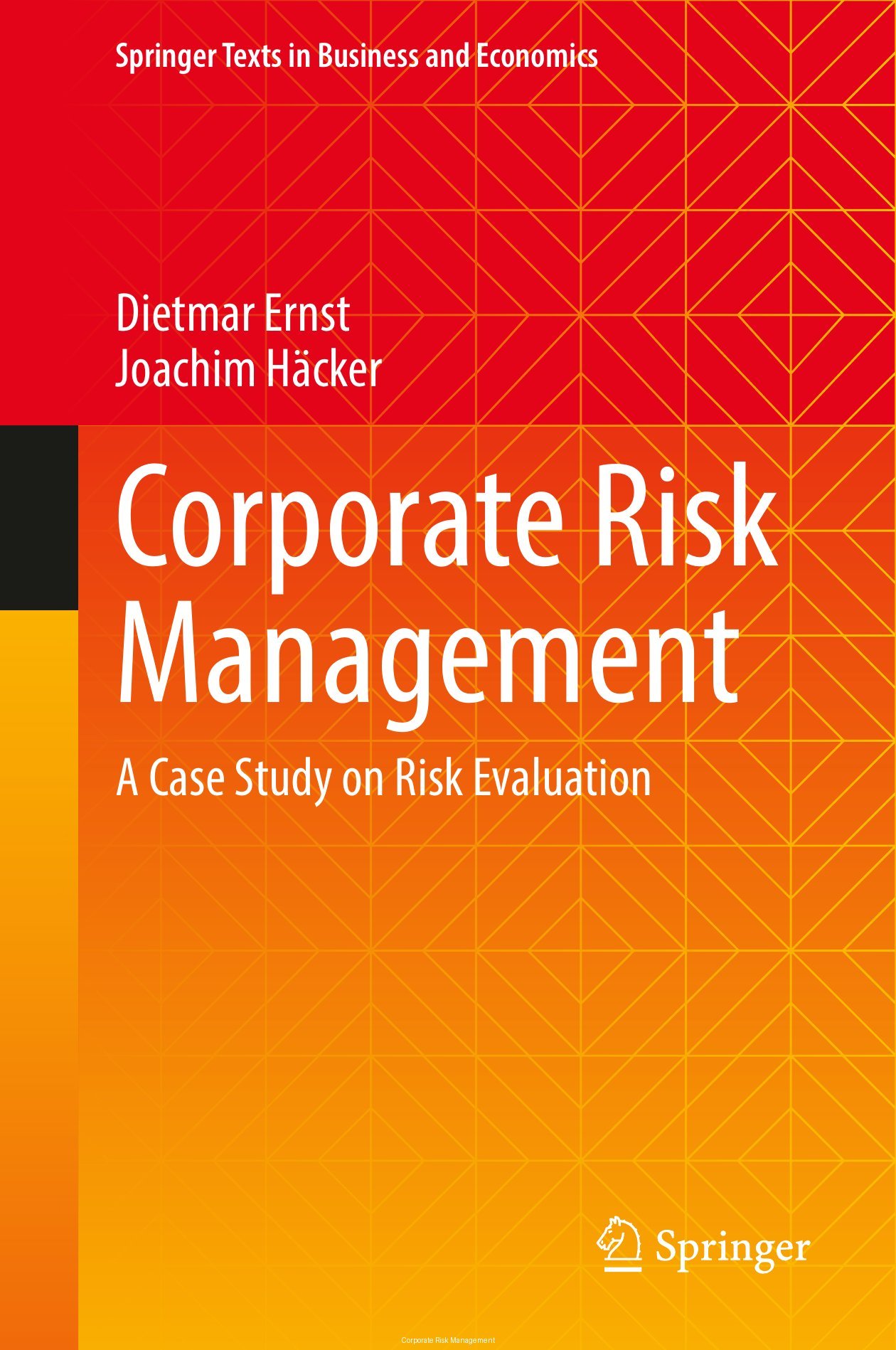 Corporate Risk Management: A Case Study on Risk Evaluation | SoftArchive