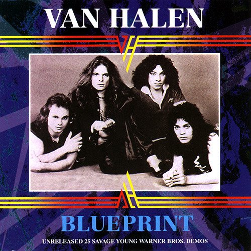 Van Halen - Blueprint: Unreleased 25 Savage Young Warner Bros. Demos ...