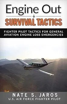Engine Out Survival Tactics: Fighter Pilot Tactics for General Aviation ...