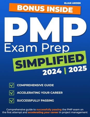 PMP Exam Prep Simplified: Comprehensive guide to successfully passing ...