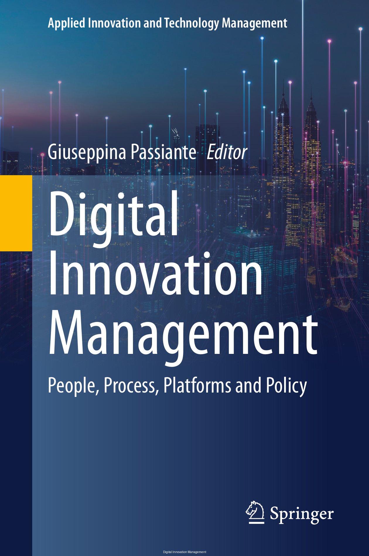 Digital Innovation Management: People, Process, Platforms and Policy ...