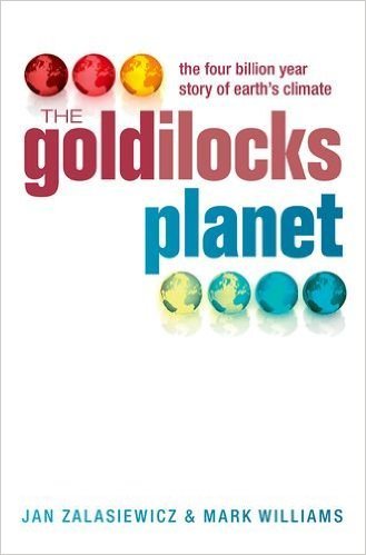The Goldilocks Planet: The 4 Billion Year Story of Earth's Climate by ...