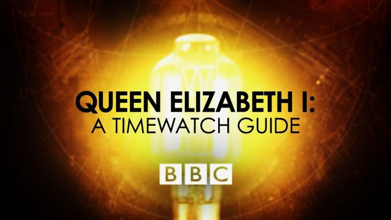 BBC - Queen Elizabeth I: A Timewatch Guide (2016) 720p HDTV x264 ...