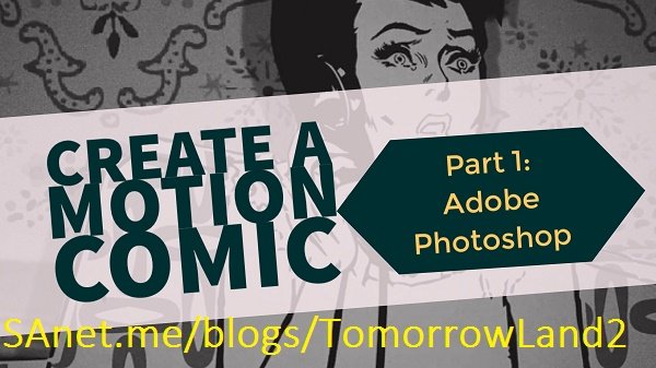 Create A Motion Comic Pt 1: Adobe Photoshop | SoftArchive