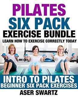 Pilates Six Pack Exercise Bundle: Learn How to Exercise Correctly Today ...