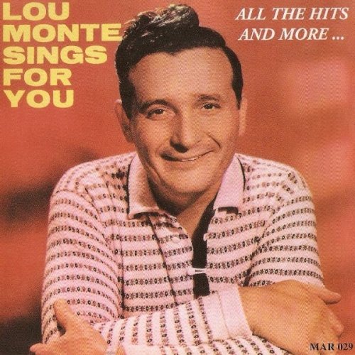 Lou Monte - Lou Monte Sings For You. All The Hits and More... (1996 ...
