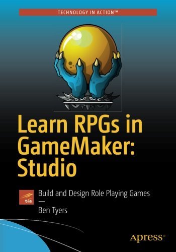 Learn RPGs in GameMaker: Studio: Build and Design Role Playing Games ...