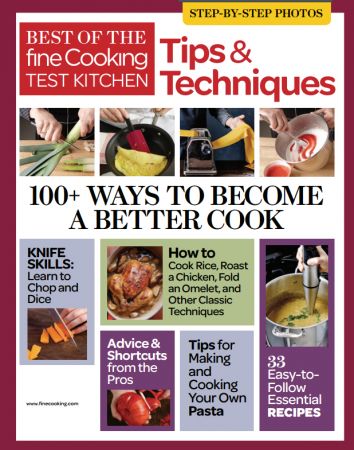 Best of Fine Cooking: Tips & Techniques - 100+ Ways to Become a Better ...