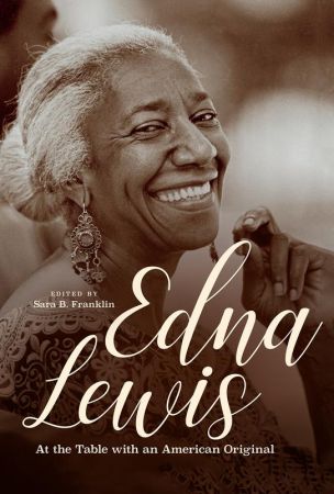Edna Lewis: At the Table with an American Original | SoftArchive