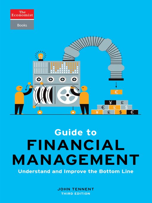 Guide To Financial Management Understand And Improve The Bottom Line Guide To Financial Management Understand And Improve The Bottom Line
