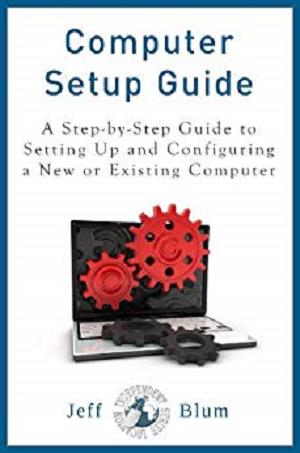 Computer Setup Guide: A Step-by-Step Guide to Setting Up and ...