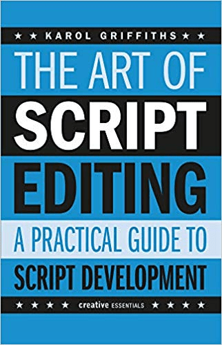 The Art of Script Editing: A Practical Guide to Script Development ...