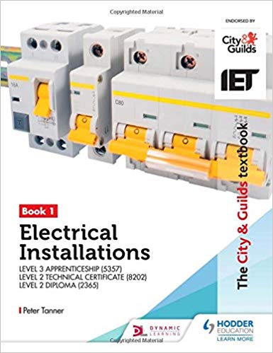 The City & Guilds Textbook: Book 1 Electrical Installations for the ...