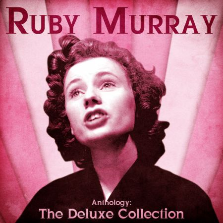 Ruby Murray - Anthology: The Deluxe Collection (Remastered) (2020 ...