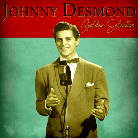 Johnny Desmond - Golden Selection (Remastered) (2020) | SoftArchive