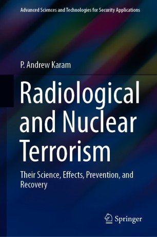 Radiological and Nuclear Terrorism: Their Science, Effects, Prevention ...