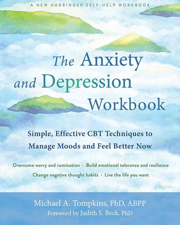 The Anxiety And Depression Workbook Simple Effective CBT Techniques