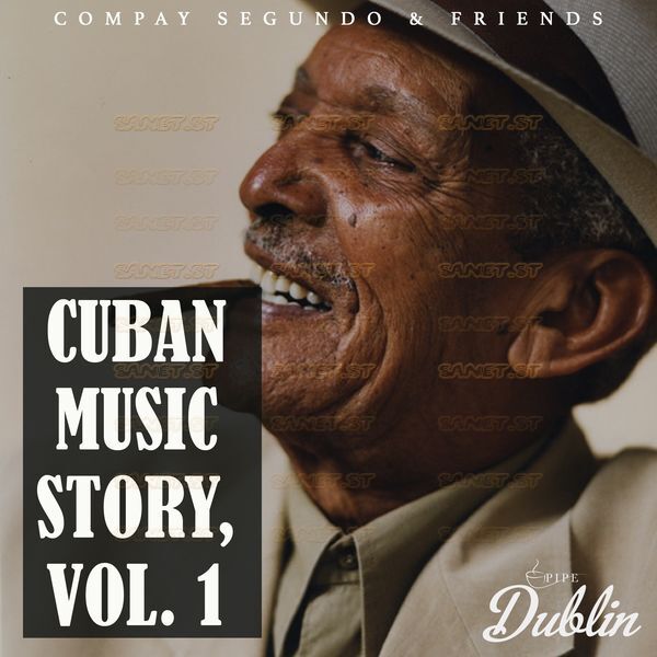 Compay Segundo & Friends - Oldies Selection Cuban Music Story Vol. 1 ...