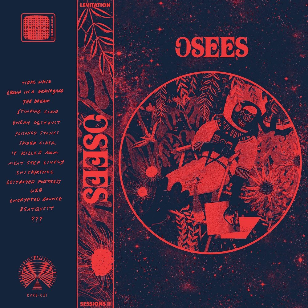 Osees (Oh Sees, Thee Oh Sees) - Levitation Sessions Vol. II (2021 ...