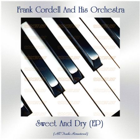 Frank Cordell and His Orchestra - Sweet and Dry (All Tracks Remastered ...