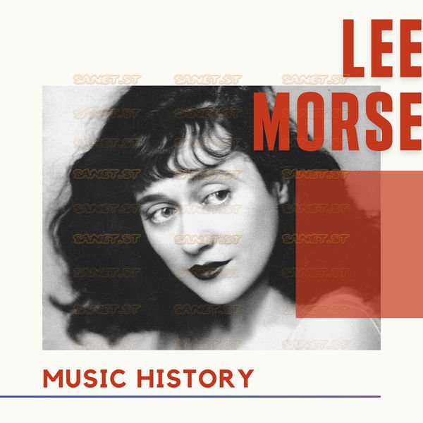 Lee Morse - Lee Morse - Music History (2021) | SoftArchive