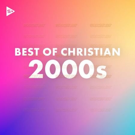 Various Artists - Best Of Christian 2000s (2021) | SoftArchive