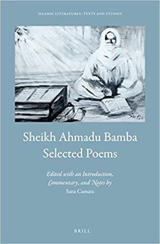 Sheikh Ahmadu Bamba: Selected Poems: Edited by Sana Camara, with an ...