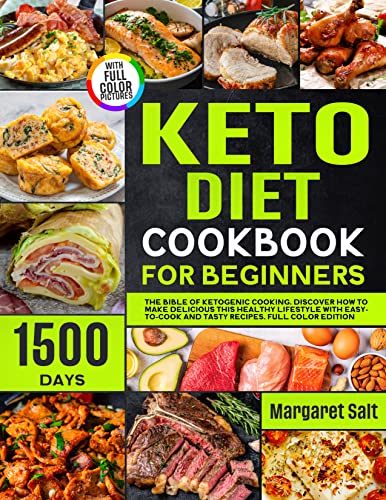 Keto Diet Cookbook For Beginners: The Bible Of Ketogenic Cooking. 1500 ...