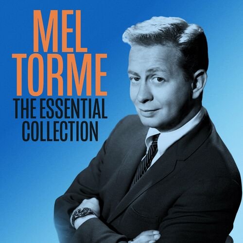 Mel Torme - The Essential Collection (Digitally Remastered) (2022 ...
