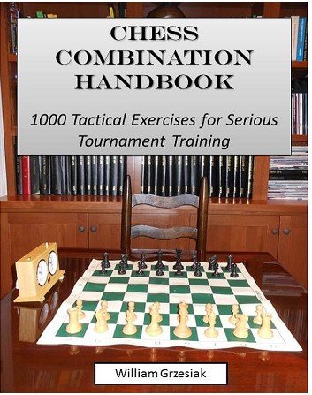 Chess Combination Handbook: 1000 Tactical Exercises for Serious ...