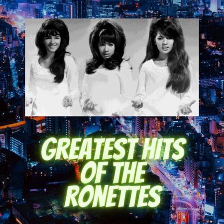 The Ronettes - Greatest Hits Of The Ronettes (2022) | SoftArchive
