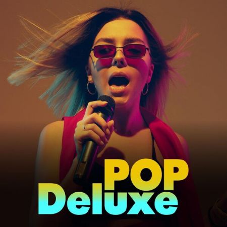 Various Artists - Pop Deluxe (2023) | SoftArchive